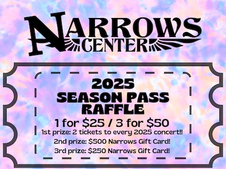 Tickets | Narrows Center 2025 Season Pass Raffle | Narrows Center